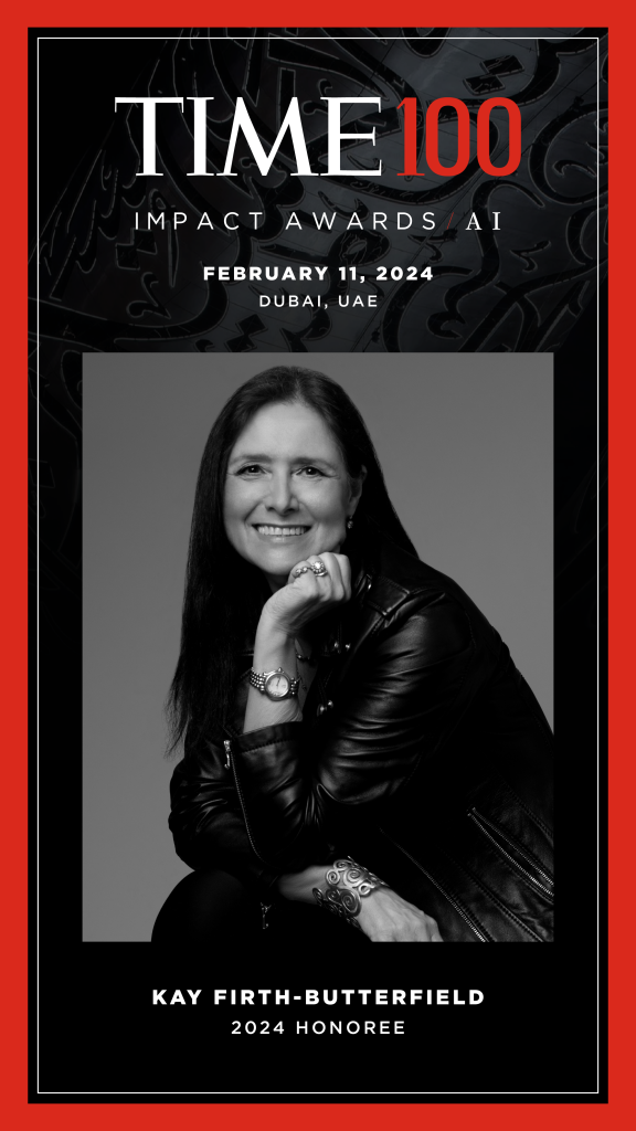 TIME 100 Impact Award: On Harnessing Responsible AI - Kay Firth-Butterfield TIME 100 Impact Award: On Harnessing Responsible AI - Kay Firth-Butterfield